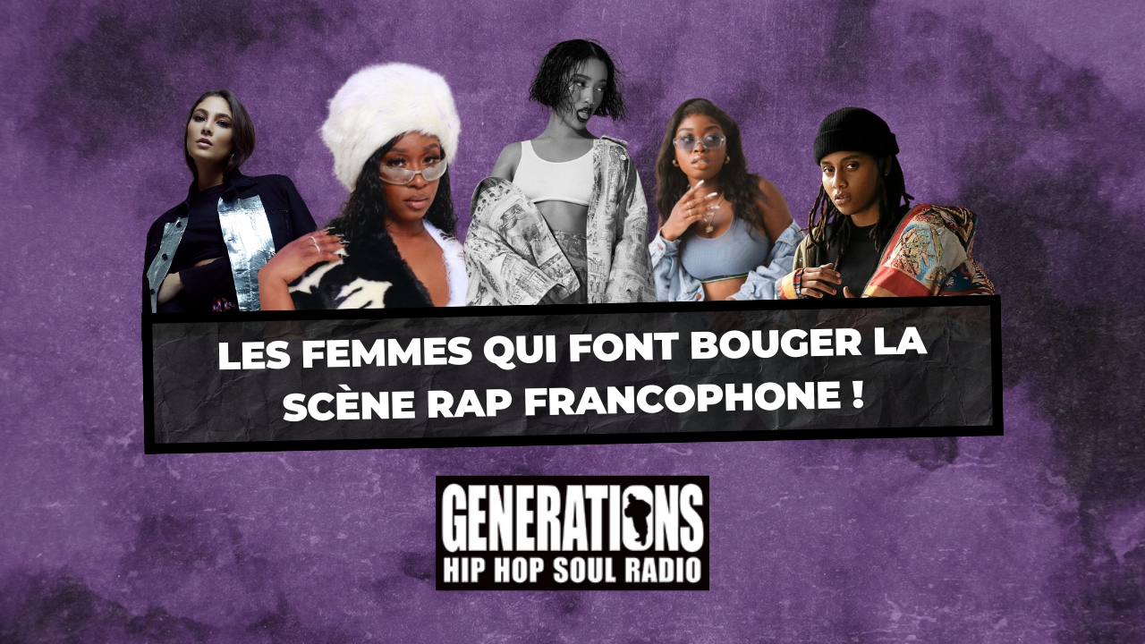 Le Rap Féminin : Les Femmes qui font bouger la scène Rap francophone